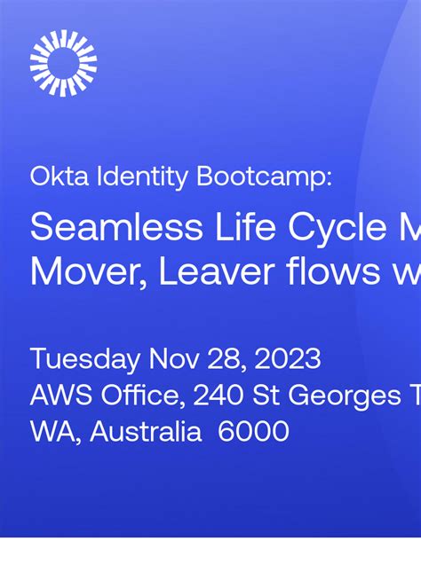 Okta Identity Bootcamp Seamless Life Cycle Management Automate Joiner Mover Leaver Flows