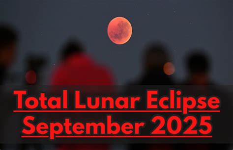 Total Lunar Eclipse On September 7 And 8 Date And Timings City Wise
