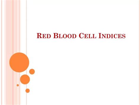 Ppt Red Blood Cell Indices Powerpoint Presentation Id1929895