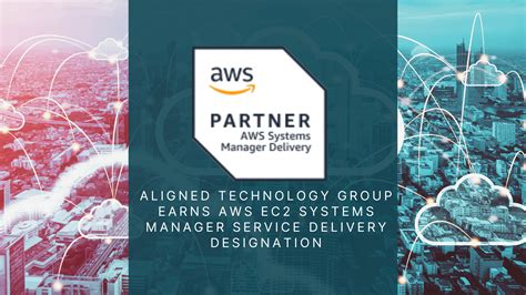 Aligned Technology Group Recognized As Aws Ec2 Systems Manager Service