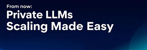 Private Llms Scaling Made Easy Large Language Models Llms Are Widely