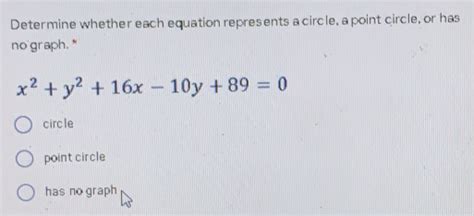 solved determine whether each equation represents a circle a point