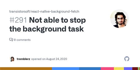 Not Able To Stop The Background Task · Issue 291 · Transistorsoftreact Native Background Fetch
