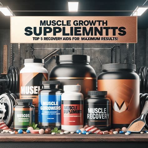 Muscle Growth Supplements Top 5 Recovery Aids For Maximum Results Absolute News