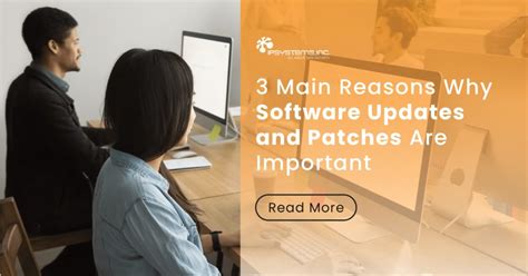 Main Reasons Why Software Updates And Patches Are Important IPSYSTEMS Inc