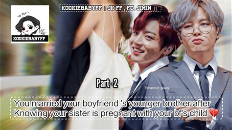𝐖𝐡𝐞𝐧 𝐲𝐨𝐮 𝐦𝐚𝐫𝐫𝐢𝐞𝐝 𝐲𝐨𝐮𝐫 𝐛𝐨𝐲𝐟𝐫𝐢𝐞𝐧𝐝 𝐬 𝐲𝐨𝐮𝐧𝐠𝐞𝐫 𝐛𝐫𝐨𝐭𝐡𝐞𝐫 part 2 jk ff YouTube