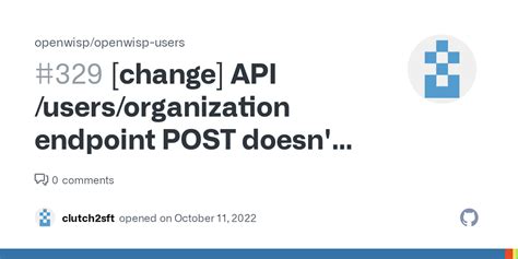 Change Api Users Organization Endpoint Post Doesn T Return Organization Id When Org Already