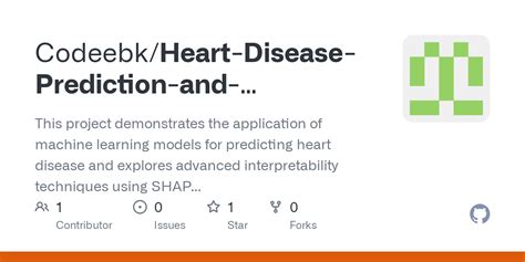 Github Codeebkheart Disease Prediction And Interpretability This