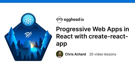 Online Course Progressive Web Apps In React With Create React App From Egghead Io Class Central