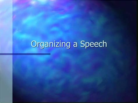 Ppt Organizing A Speech Powerpoint Presentation Free Download Id 391444