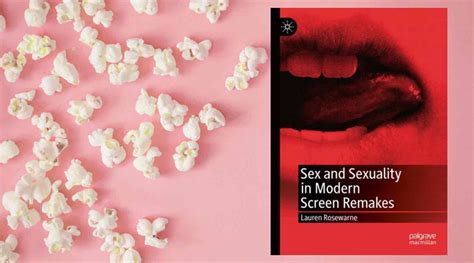 Sex And Sexuality In Modern Screen Remakes Review But Why Tho