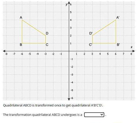 Solved Options Rotation Reflection Translation Quadrilateral Abcd Is Transformed Once To Get
