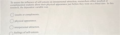 Solved To Assess The Influence Of Self Esteem On