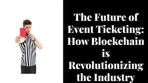 Ppt Blockchains Event Transformation Beyond Traditional Ticketing Powerpoint Presentation