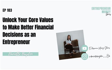 Unlock Your Core Values To Make Better Financial Decisions As An