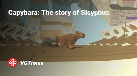 Capybara The Story Of Sisyphus Quel Est Ce Jeu Bande Annonce