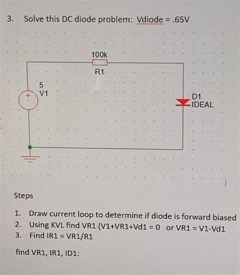 Solved 3 Solve This Dc Diode Problem Vdiode 65v 5 V1