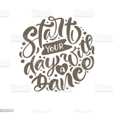 현대 벡터 텍스트에 춤 손으로 그린 서예 문자로 하루를 시작합니다 잉크 그림입니다 피트니스 배너 파티 포스터 초대 장 전단지 브로셔 를 위한 디자인 건강한 생활방식에 대한