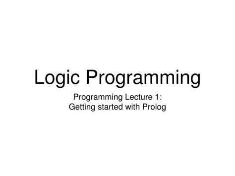 PPT Logic Programming PowerPoint Presentation Free Download ID 6136343