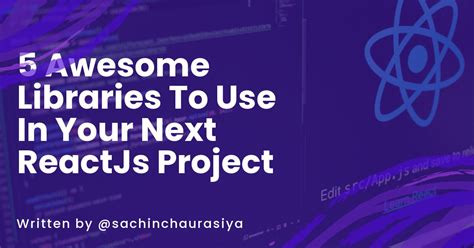 5 Awesome Libraries To Use In Your Next Reactjs Project — Sachin Chaurasiya Buymeacoffee