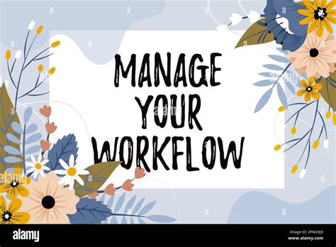 Sign Displaying Manage Your Workflow Business Idea Workforce