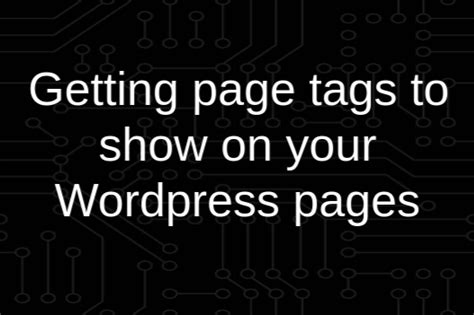 Getting Page Tags To Show On Your Wordpress Pages Hiddentao Labs