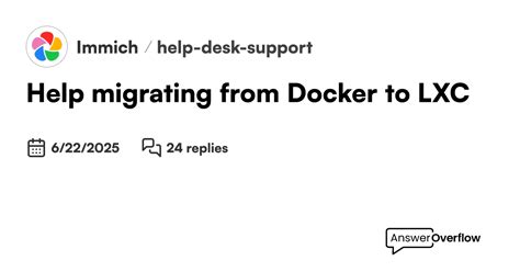 Help Migrating From Docker To Lxc Immich
