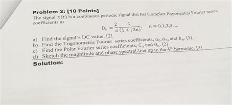 Solved Problem Points The Signal X T Is A Chegg Com
