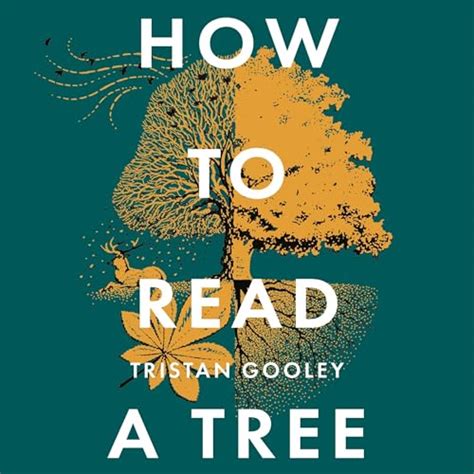 How To Read A Tree Audiobook By Tristan Gooley