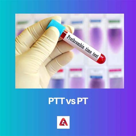 Ptt Vs Pt Difference And Comparison