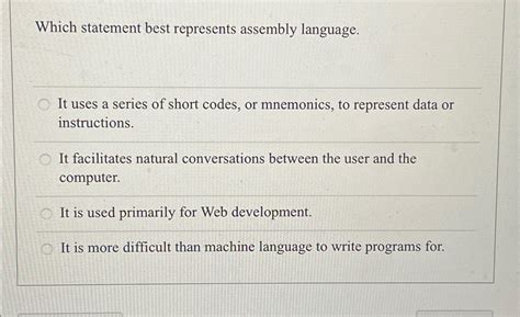 Solved Which Statement Best Represents Assembly Languageit