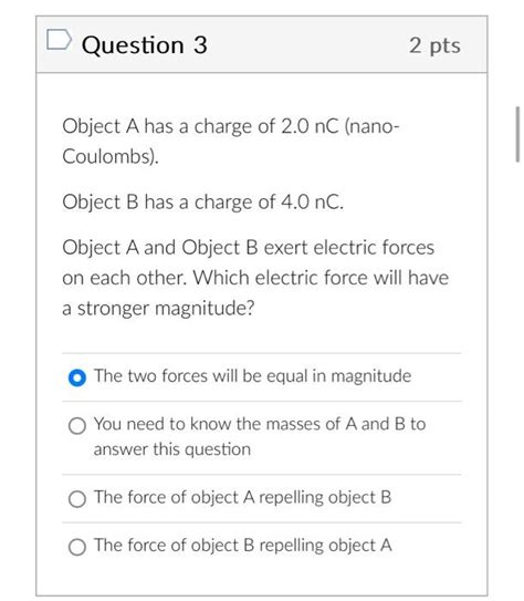 Solved Question Pts Object A Has A Charge Of NC Chegg
