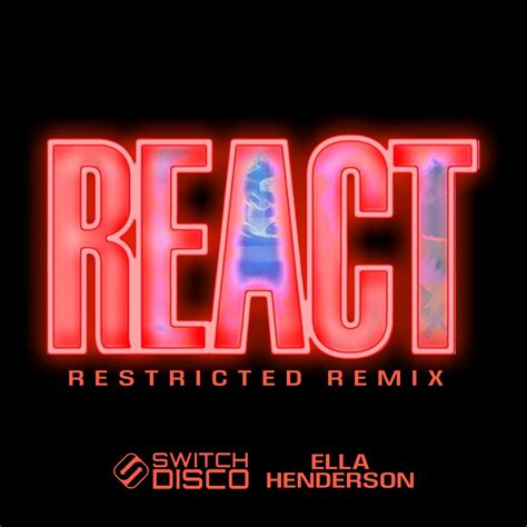 ‎react Restricted Remix Feat Ella Henderson Single By Switch