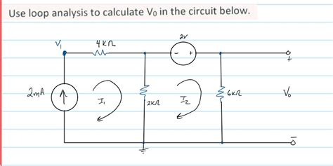 Solved Use Loop Analysis To Calculate Vo In The Circuit