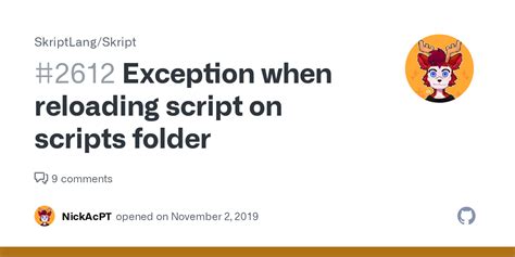 Exception When Reloading Script On Scripts Folder · Issue 2612 · Skriptlangskript · Github