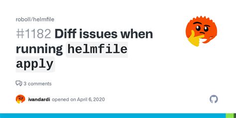 Diff Issues When Running Helmfile Apply Issue Roboll Helmfile GitHub