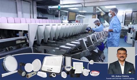 Crescent Lighting Indias Vertically Integrated Led Lighting