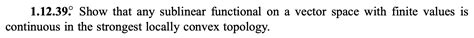 Solved 11239 Show That Any Sublinear Functional On A