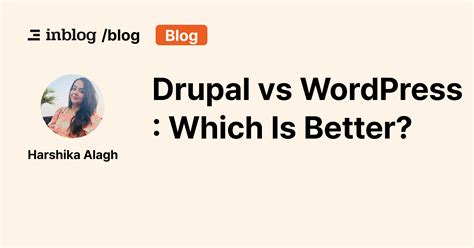 Drupal Vs WordPress Which Is Better Inblog S Blog