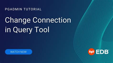 Pgadmin Change Connection In Query Tool Youtube