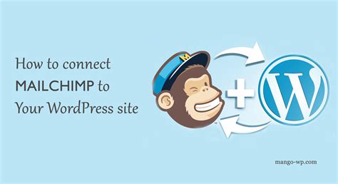 How To Connect Mailchimp To Your Wordpress Site Mangowp Fully Managed Wordpress