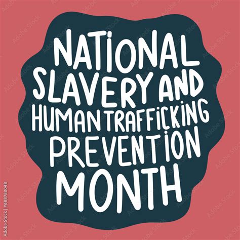 National Slavery And Human Trafficking Prevention Month Text