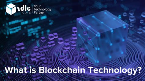 What Is Blockchain Technology