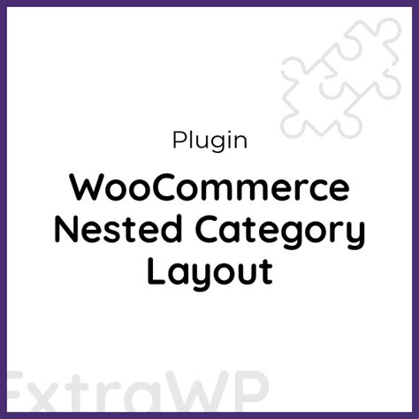WooCommerce Nested Category Layout ExtraWP