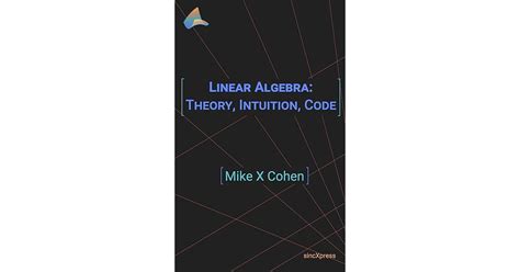 linear algebra theory intuition code by mike x cohen