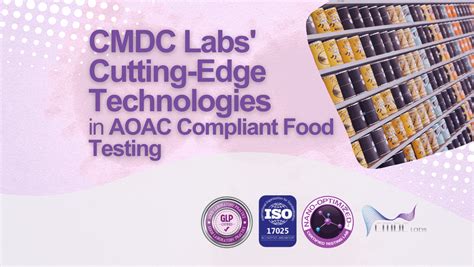 Cmdc Labs Cutting Edge Technologies In Aoac Compliant Food Testing Cmdc Labs
