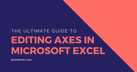 How To Edit Axis In Excel The Ultimate Guide Quickexcel
