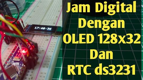 Belajar Arduino 111 Jam Digital Dengan Oled 128x32 Dan Rtc Ds3231 Youtube
