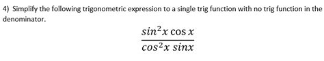 Solved Simplify The Following Trigonometric Expression To Chegg Com
