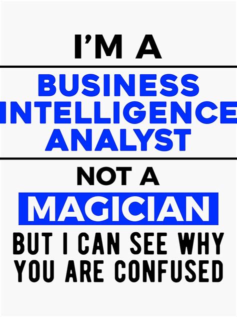 Business Intelligence Analyst Joke Sticker For Sale By Nestareign Redbubble